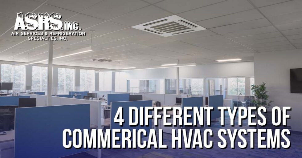 The 4 Different Types of Commercial HVAC Systems | A.S.R.S